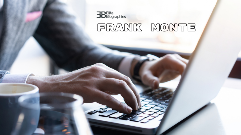 Frank Monte (Age, Career, Net Worth, & More) - EB